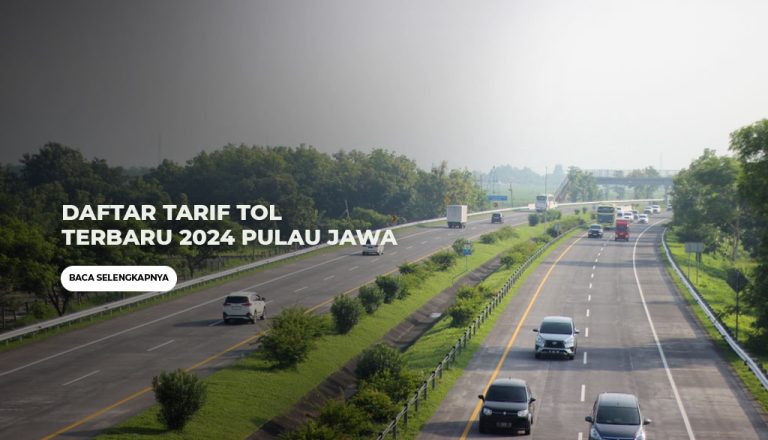 Daftar Tarif Tol Terbaru 2024 Pulau Jawa - Rental-in